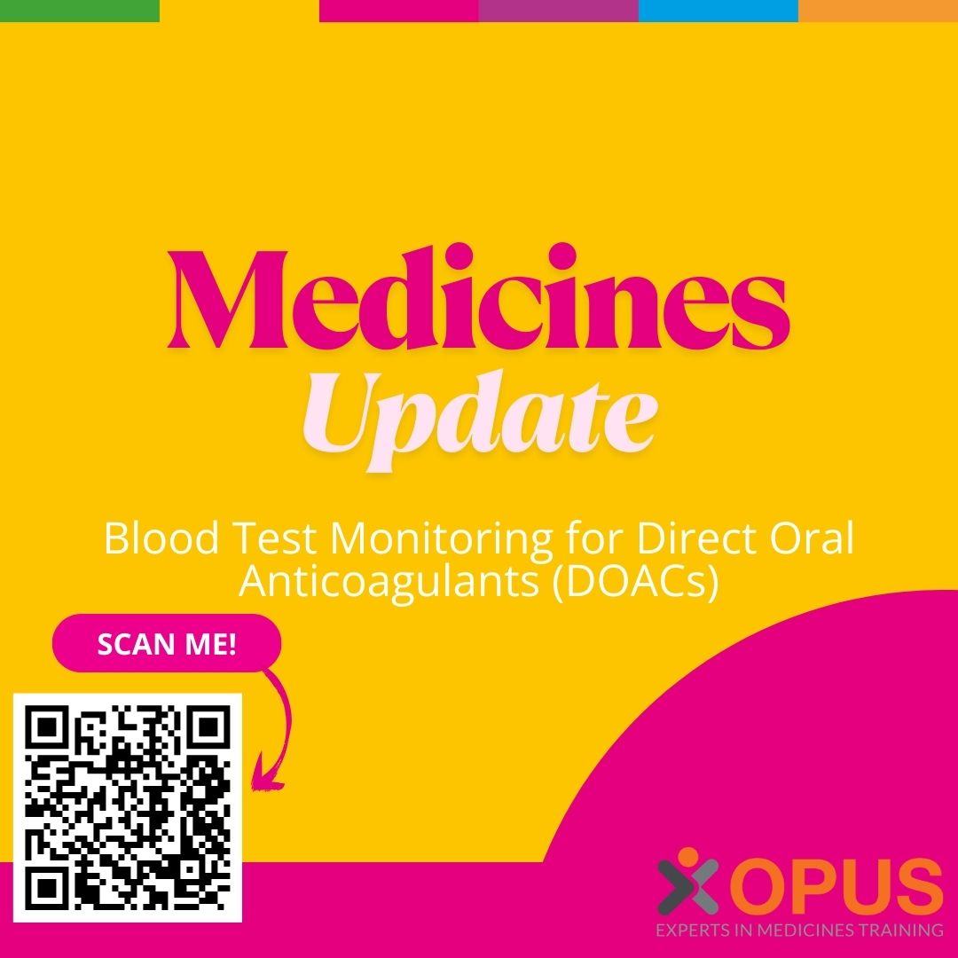 OPUS Medicines Update - Blood Test Monitoring for Direct-Acting Oral ...